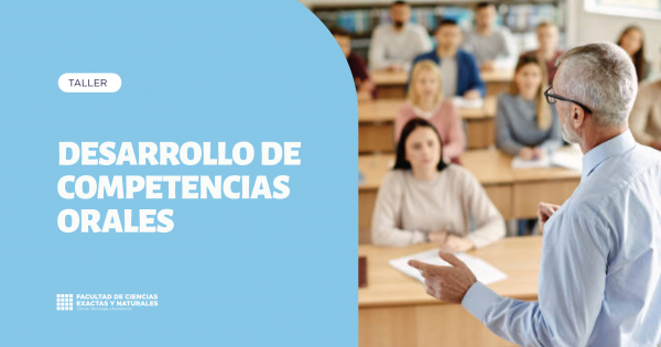 Taller de Desarrollo de Competencias Orales - FCEN - Facultad de ...