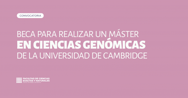La FCEN convoca a postular a becas para realizar un Máster en Ciencias ...