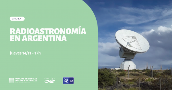 Charla: "Radioastronomía en Argentina ¿Qué es la radioastronomía ...