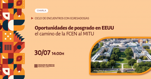 Oportunidades de posgrado en EEUU, el camino de la FCEN al MIT - FCEN ...